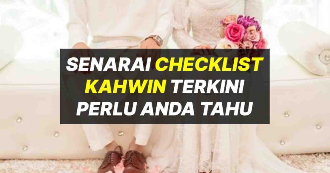 Senarai Pendek Checklist Kahwin 2024 Terkini