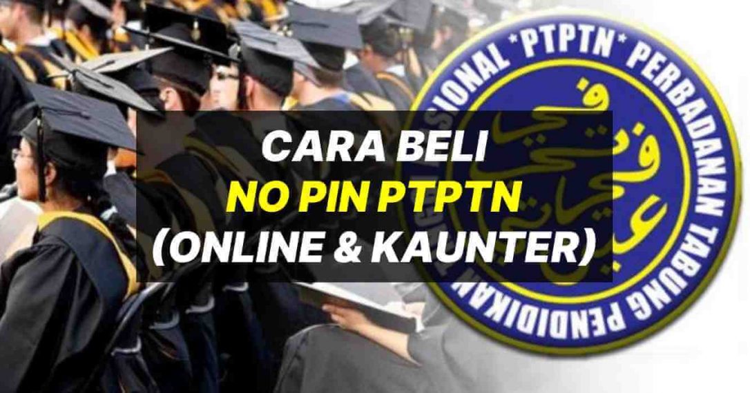 Cara Beli No Pin PTPTN (Online & Kaunter)