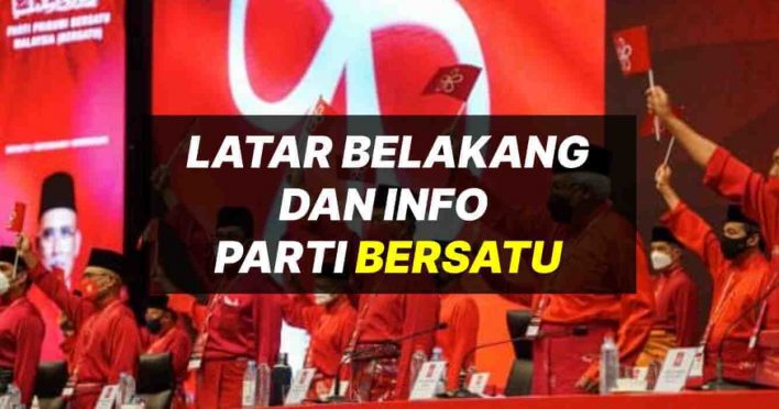 BERSATU : Latar Belakang, Organisasi & Calon PRU15