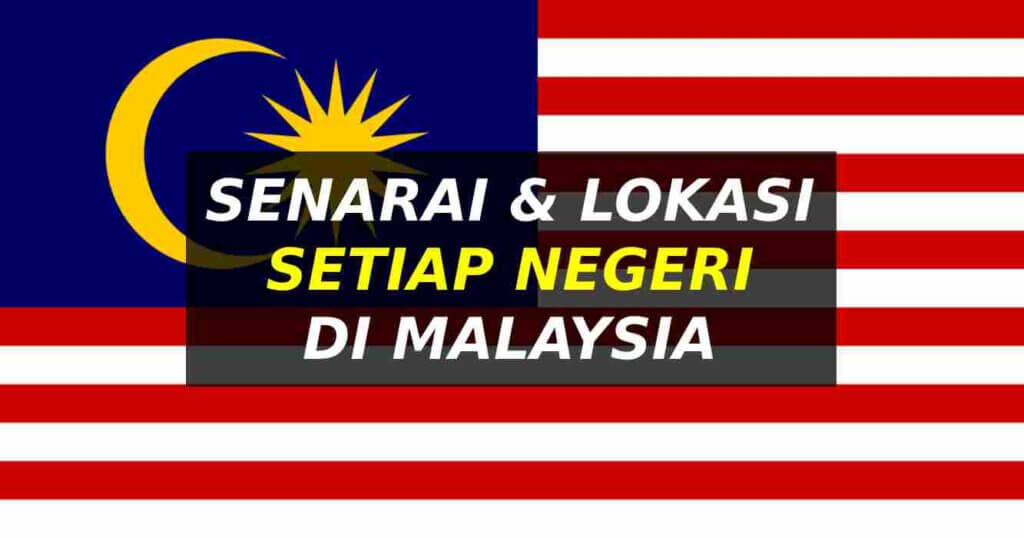 Senarai Negeri Di Malaysia