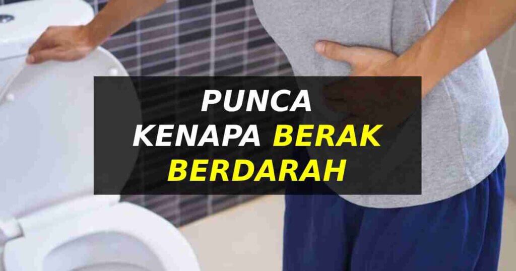 Punca Berak Berdarah
