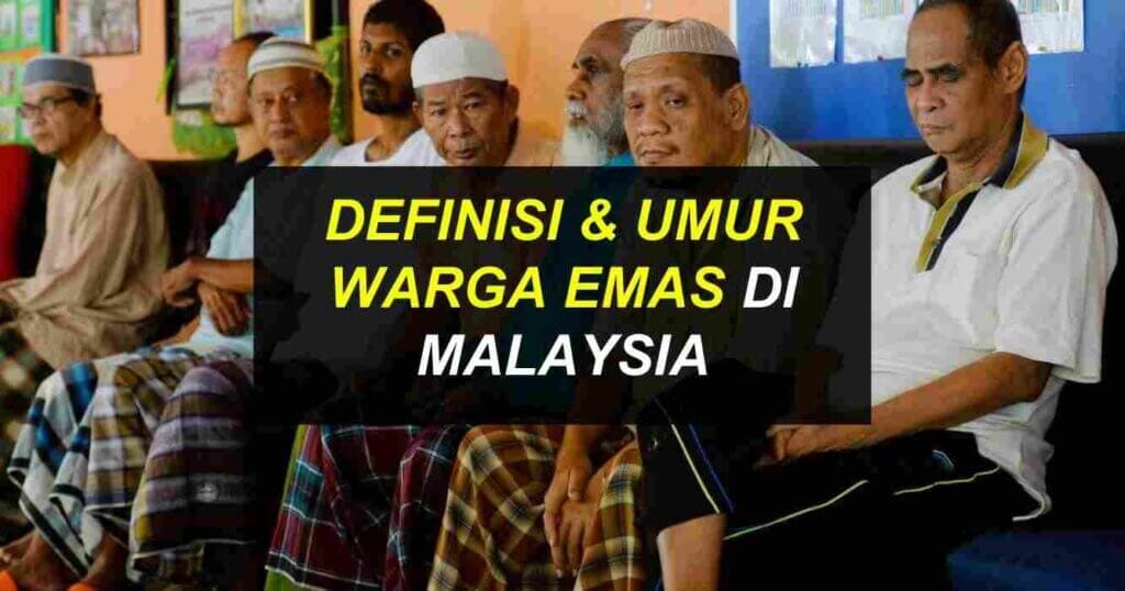 Definisi & Umur Warga Emas