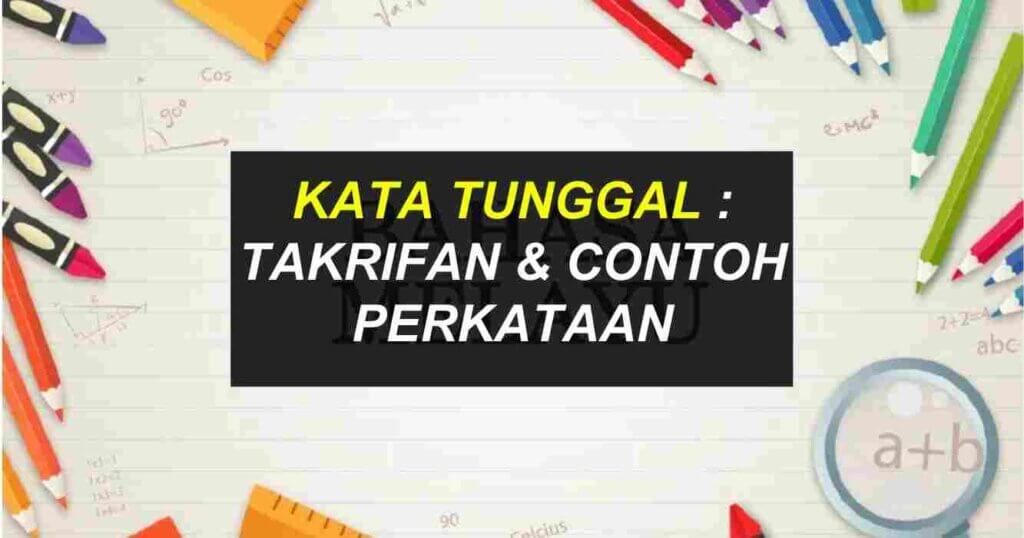Kata Tunggal : Takrifan & Contoh